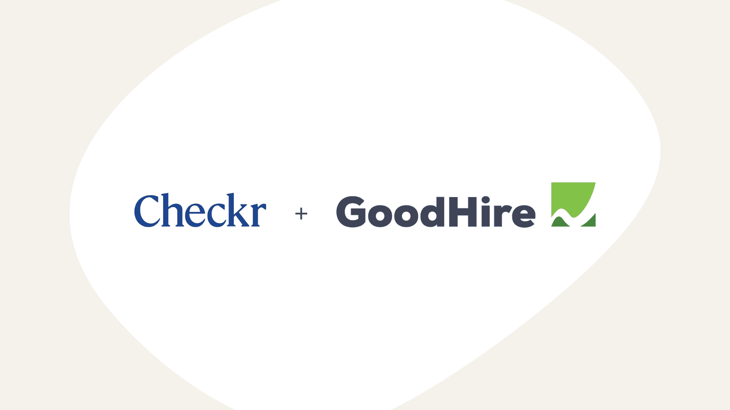 GoodHire and Checkr Join Forces to Power the Future of Work | GoodHire