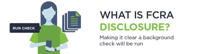 FCRA Disclosure and Authorization Requirements | GoodHire